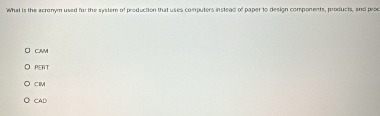 Solved: What is the acronym used for the system of production that uses ...