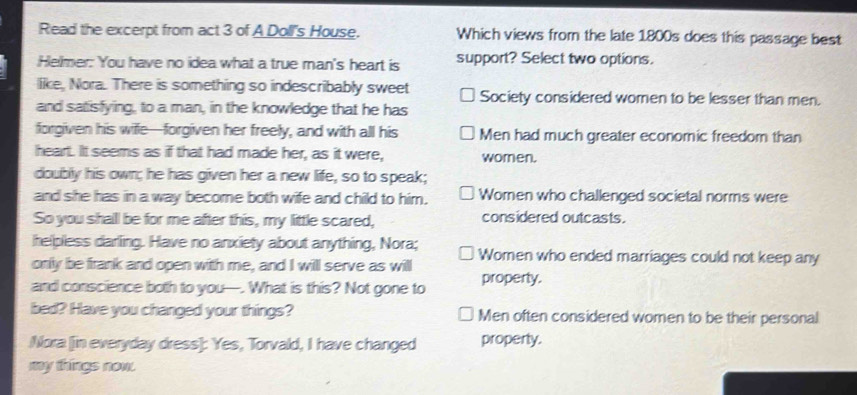 Solved: Read the excerpt from act 3 of A Doll's House. Which views from ...
