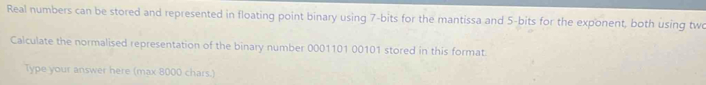 Solved: Real numbers can be stored and represented in floating point ...