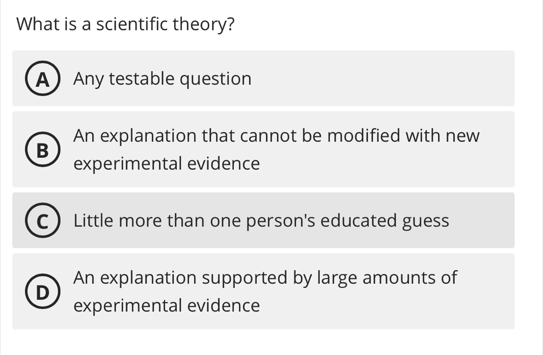 Solved: What is a scientific theory? A ) Any testable question An ...