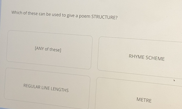 Solved: Which of these can be used to give a poem STRUCTURE? [ANY of ...