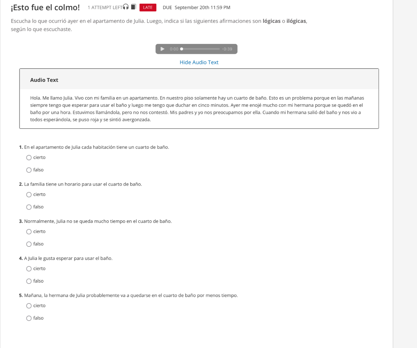Solved: ¡Esto fue el colmo! 1 ATTEMPT LEFT LATE DUE September 20th 11:59 PM Escucha lo que ...