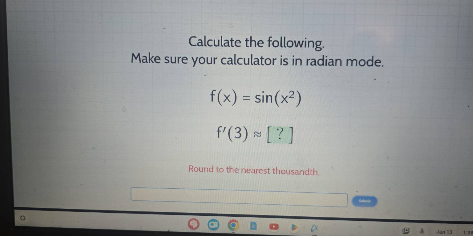 Solved: Calculate the following. Make sure your calculator is in radian ...
