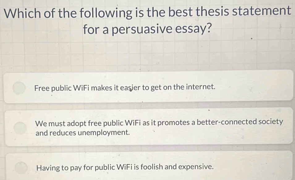Solved: Which of the following is the best thesis statement for a ...