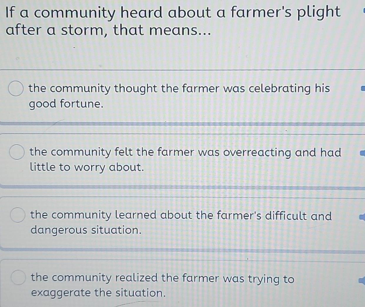 Solved: If a community heard about a farmer's plight after a storm ...