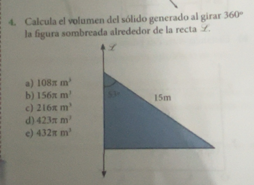 Resuelto:Calcula el volumen del sólido generado al girar 360° la figura ...