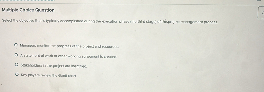 Solved: Question Select the objective that is typically accomplished ...