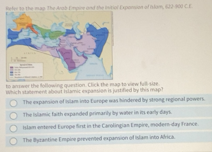 Solved: Refer to the map The Arab Empire and the Initial Expansion of ...