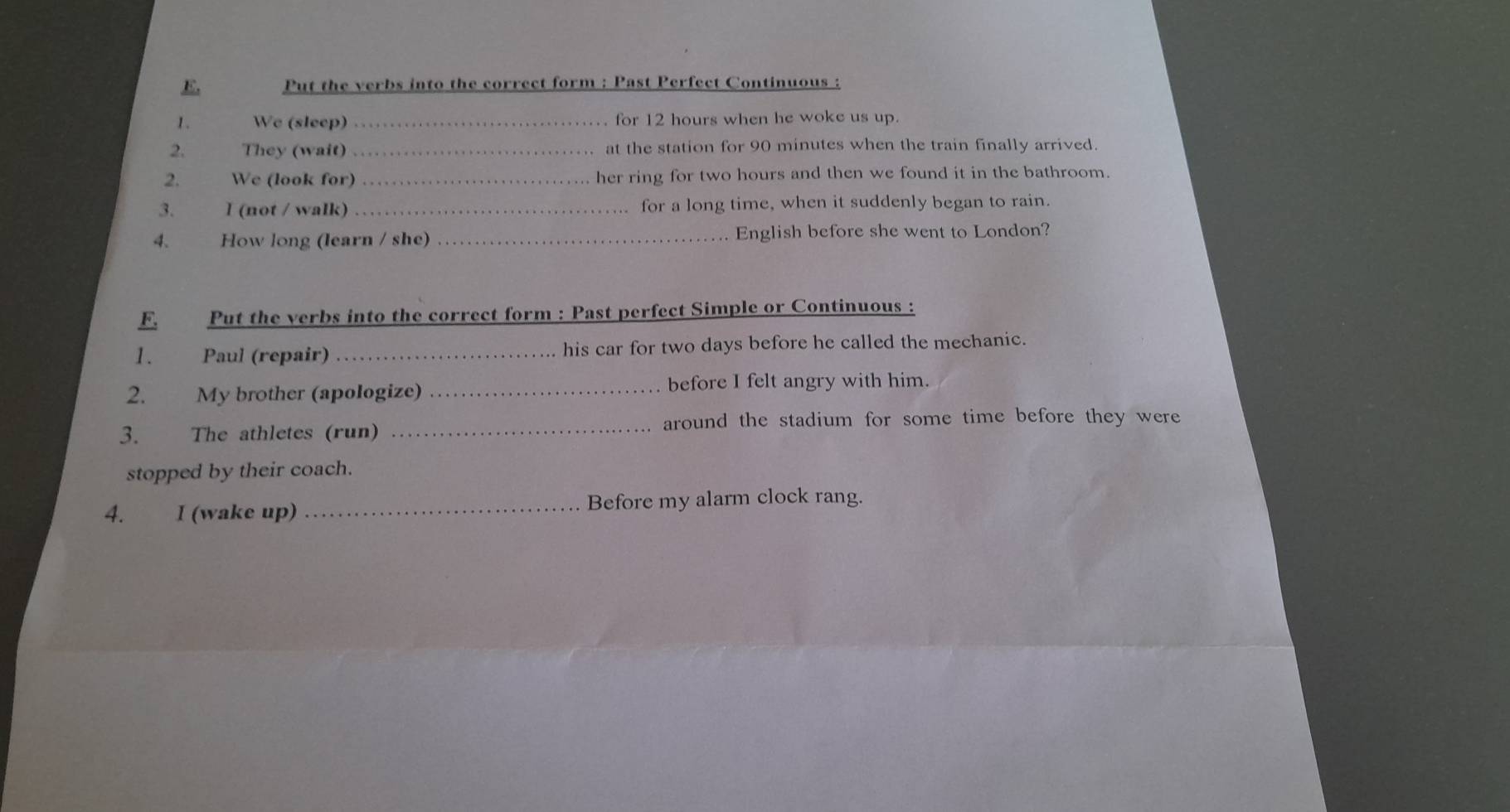 Solved: Put the verbs into the correct form : Past Perfect Continuous ...