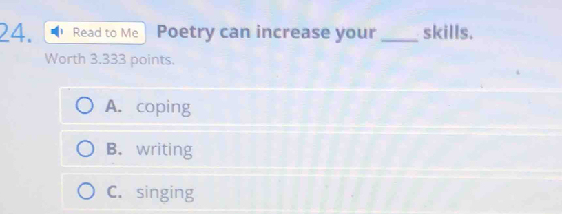 Solved: Read to Me Poetry can increase your_ skills. Worth 3.333 points ...