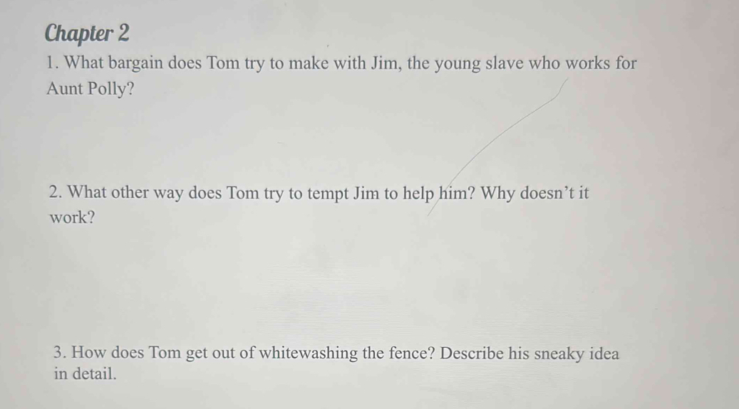 Solved: Chapter 2 1. What bargain does Tom try to make with Jim, the ...