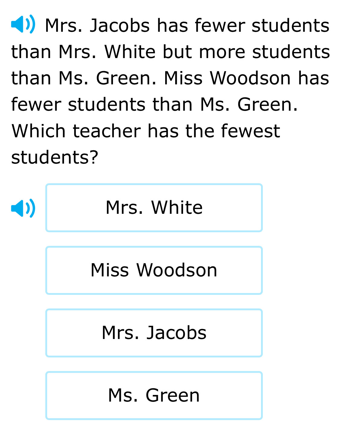 Solved: Mrs. Jacobs has fewer students than Mrs. White but more ...