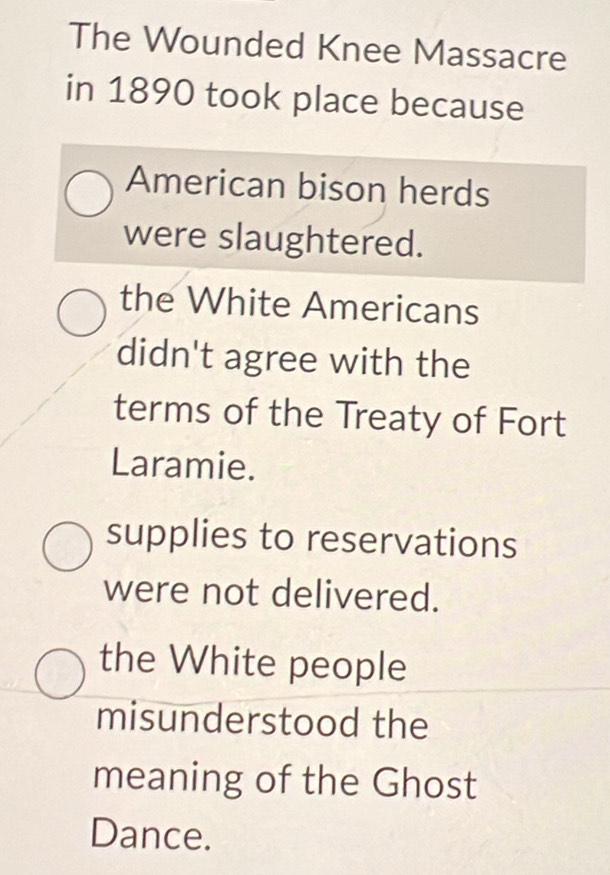 Solved: The Wounded Knee Massacre in 1890 took place because American ...