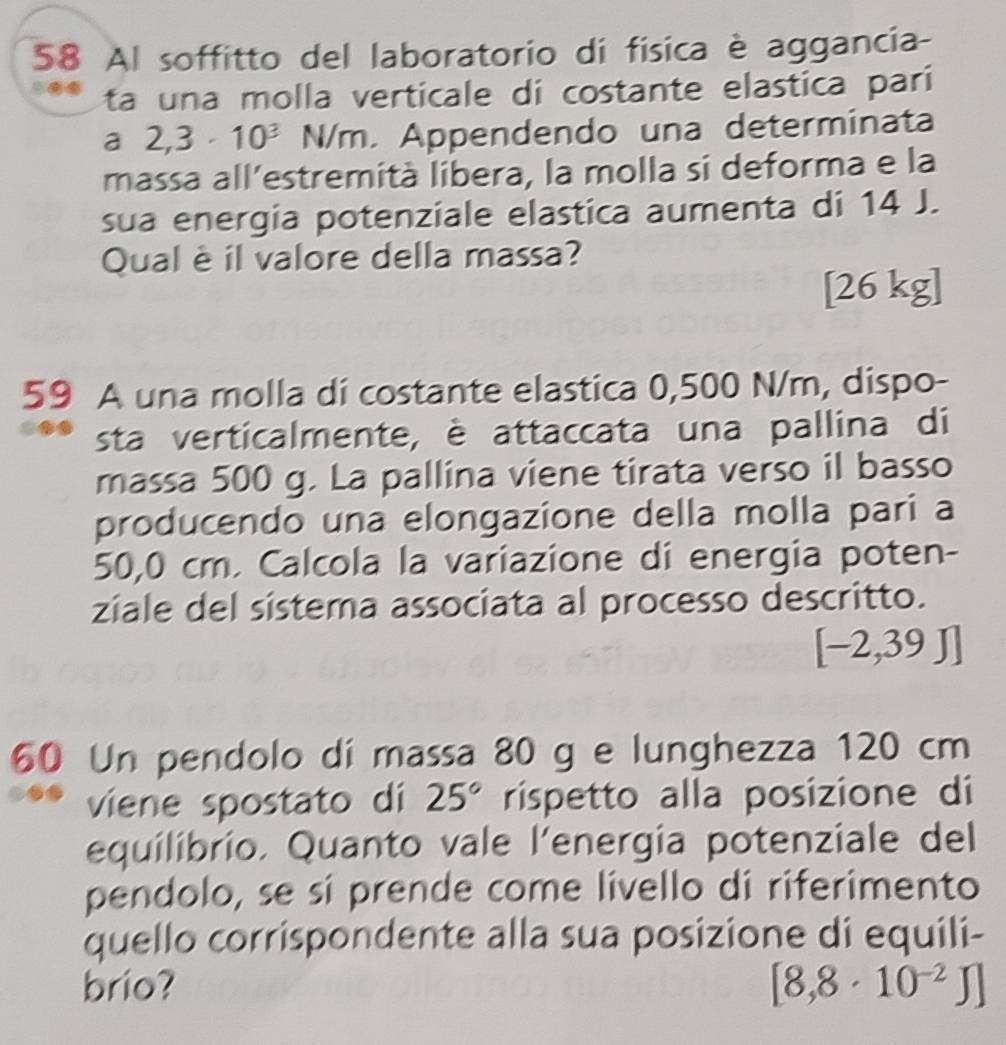 Risolto:Al soffitto del laboratorio di física è aggancia ta una molla ...