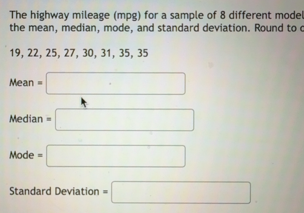 Solved: The highway mileage (mpg) for a sample of 8 different model the ...