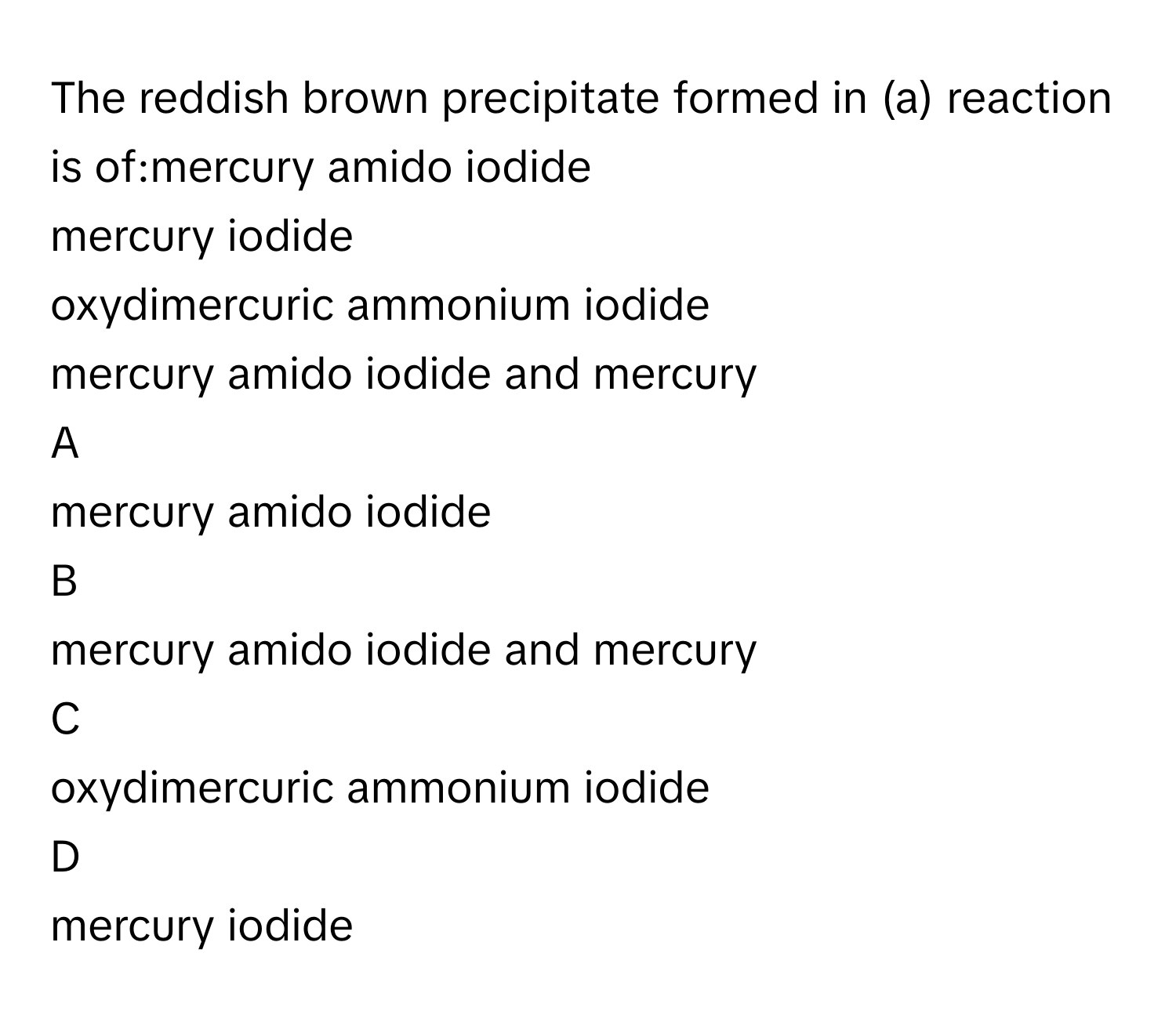 Solved: The reddish brown precipitate formed in (a) reaction is of ...