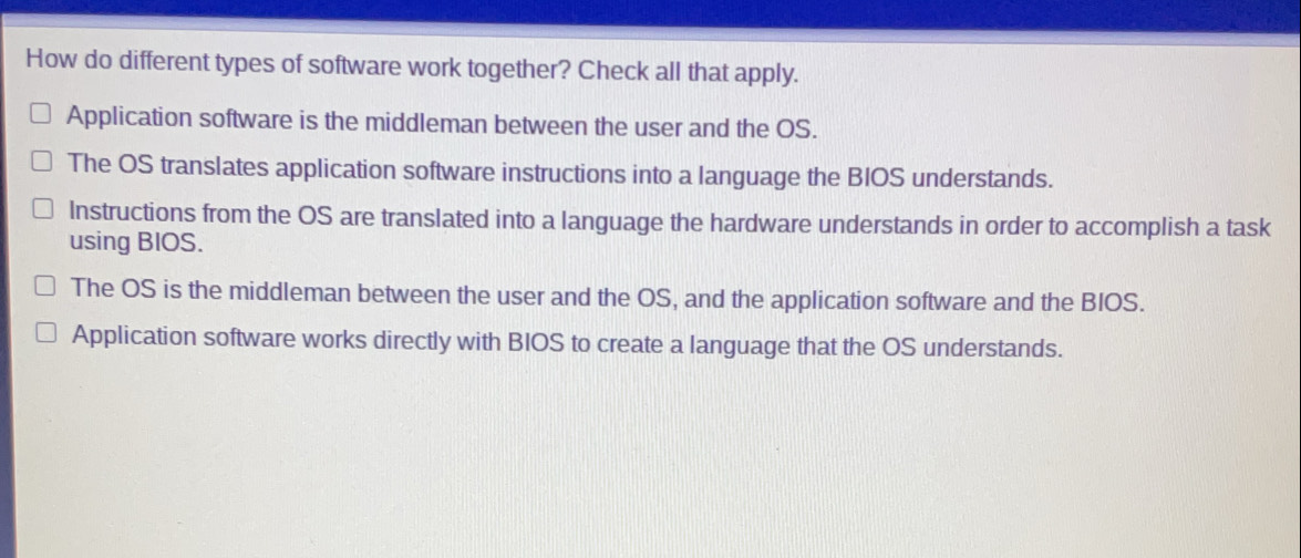 Solved: How do different types of software work together? Check all ...