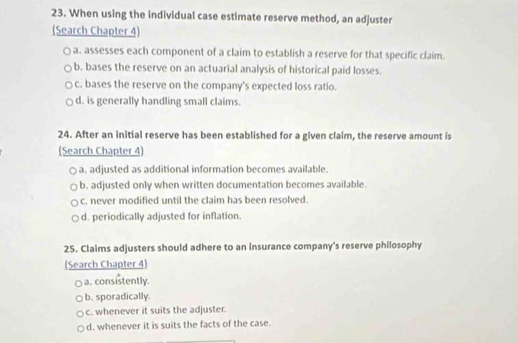 Solved: When using the individual case estimate reserve method, an ...