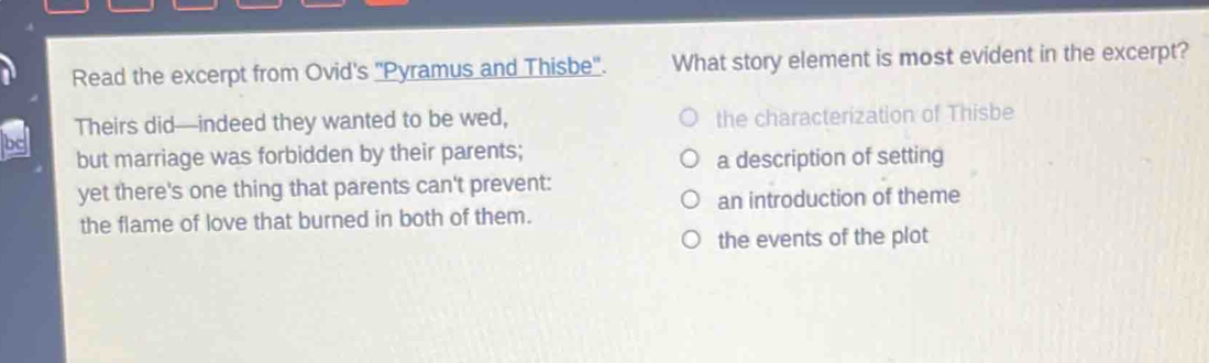 Solved: Read the excerpt from Ovid's "Pyramus and Thisbe". What story ...
