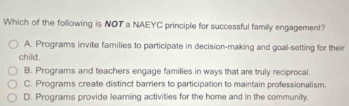 Solved: Which of the following is NOT a NAEYC principle for successful ...