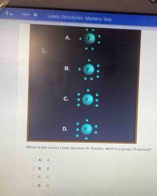 Solved: Next Lewis Structures: Mastery Test A. . F. B. . F . C. F. D. F ...