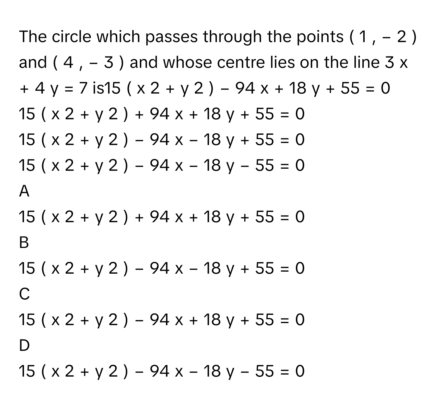 Solved: The circle which passes through the points ( 1 , − 2 ) and ( 4 ...