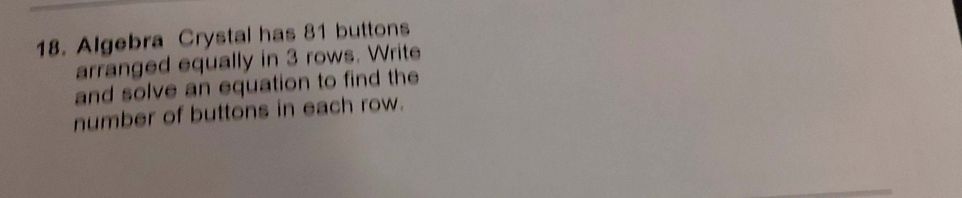 Solved: Algebra Crystal has 81 buttons arranged equally in 3 rows ...