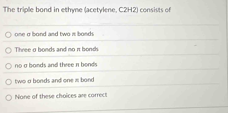 Solved: The triple bond in ethyne (acetylene, C2H2) consists of one σ ...