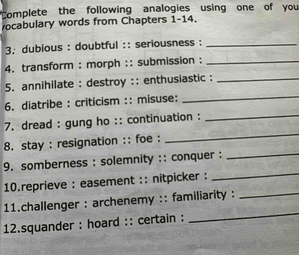 Solved: Complete the following analogies using one of you ocabulary ...