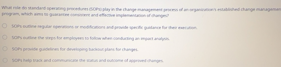 Solved: What role do standard operating procedures (SOPs) play in the ...