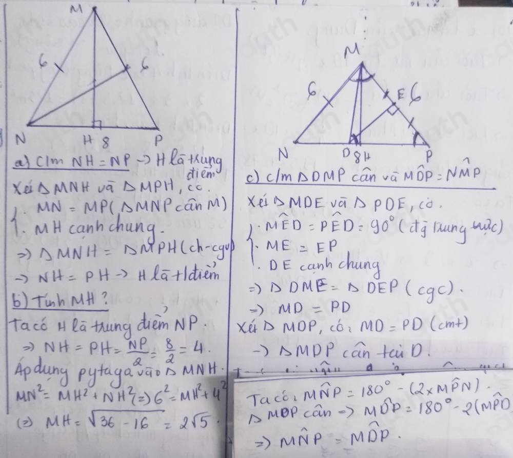 Giải quyết:Bài ạ. Cho tam giác MNP cân tại M. Kẻ MH vuông góc với NP (H thuộc NP) a) Chứng minh rằng