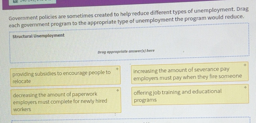 Solved: Government policies are sometimes created to help reduce ...