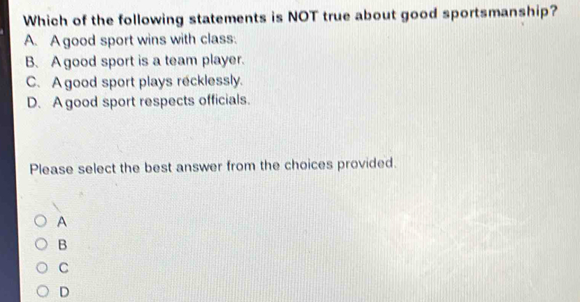 Solved: Which of the following statements is NOT true about good ...