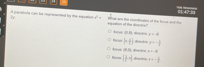 Solved: 43 24 25 TIME REMAINING 01:47:33 A parabola can be represented ...