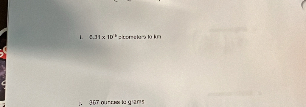 Solved: 6.31* 10^(18)picometerst o km j. 367 ounces to grams [Physics]