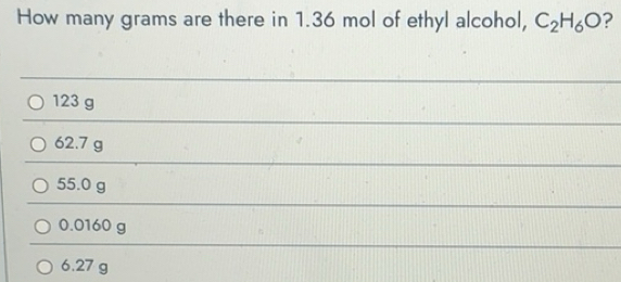 Solved: How many grams are there in 1.36 mol of ethyl alcohol, C_2H_6O ...
