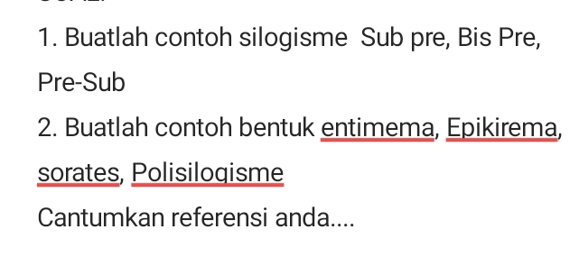 Telah dijawab:Buatlah contoh silogisme Sub pre, Bis Pre, Pre-Sub 2 ...