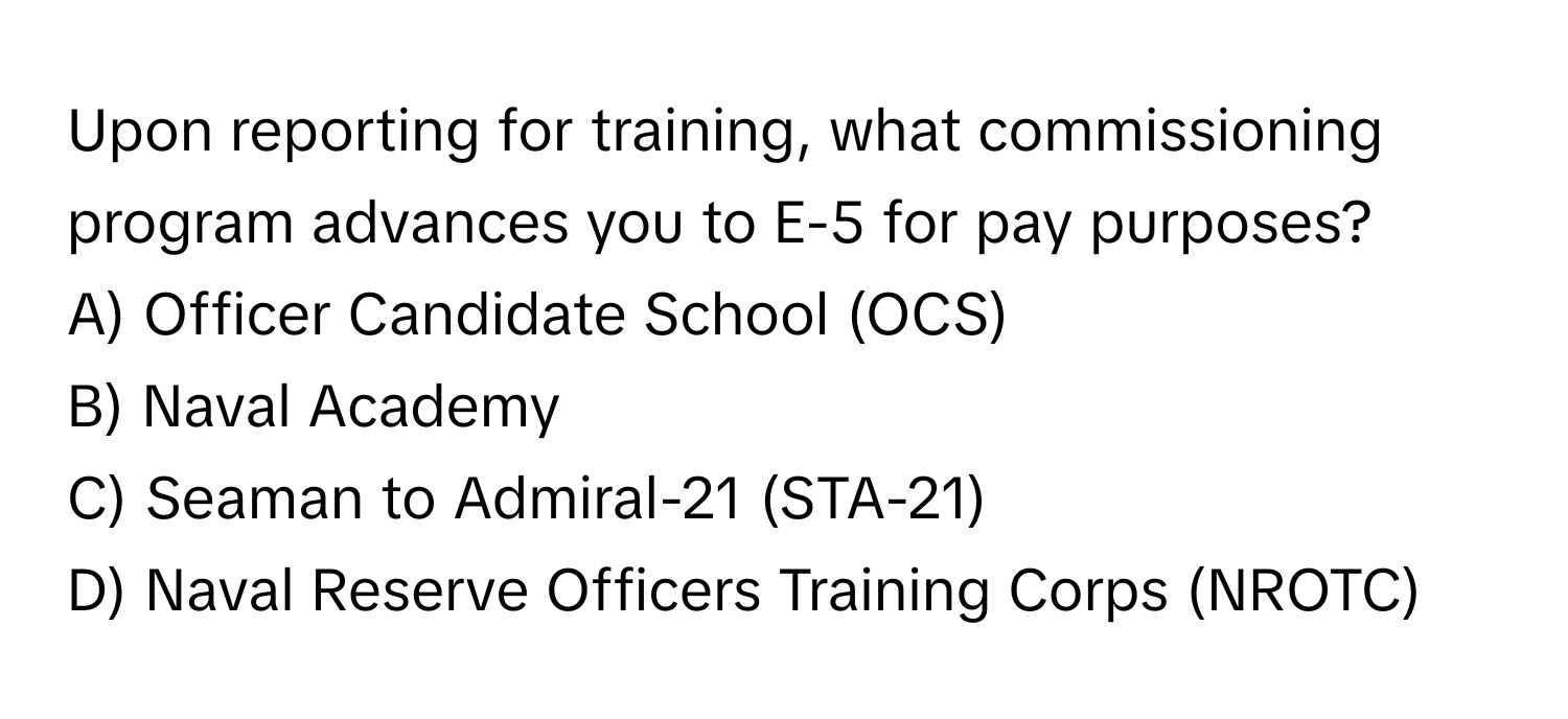 Solved: Upon reporting for training, what commissioning program ...
