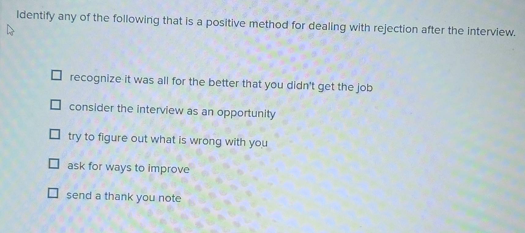 Solved: ldentify any of the following that is a positive method for ...