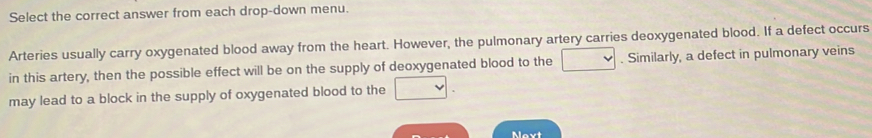 Solved: Select the correct answer from each drop-down menu. Arteries ...