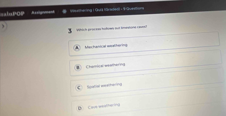 Solved: rainPOP Assignment Weathering | Quiz (Graded) - 9 Questions ...