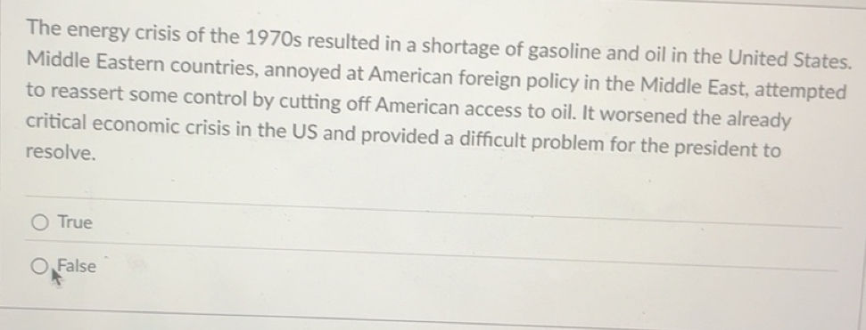 Solved: The energy crisis of the 1970s resulted in a shortage of ...