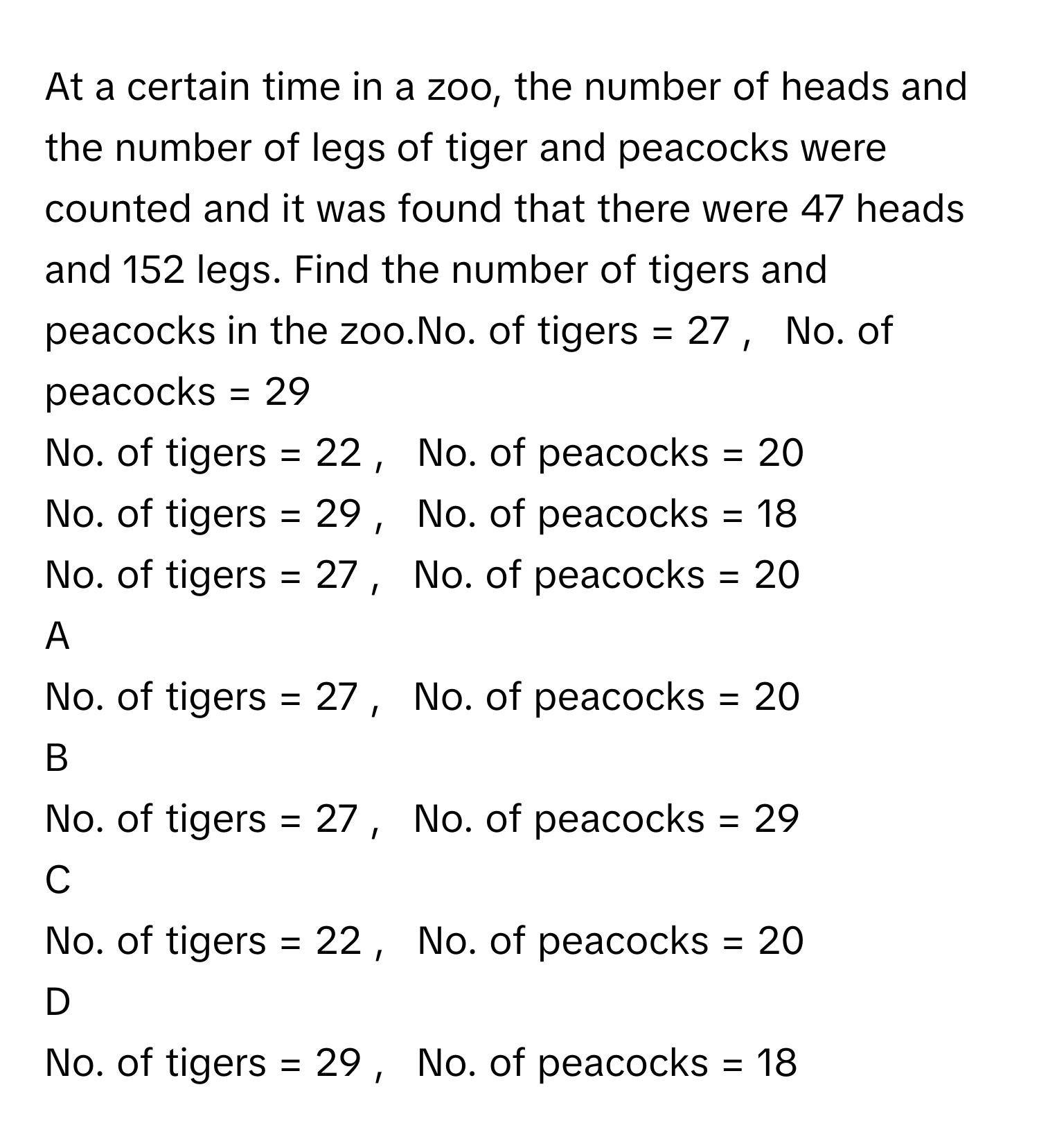 Solved: At a certain time in a zoo, the number of heads and the number ...