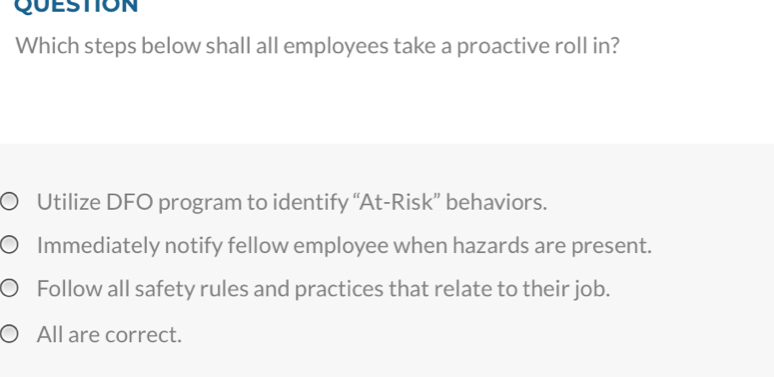 Solved: QUESTION Which steps below shall all employees take a proactive ...