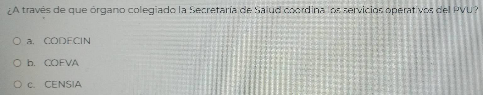 Resuelto:¿A través de que órgano colegiado la Secretaría de Salud ...