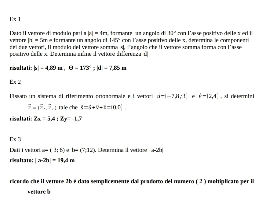 Risolto:Ex 1 Dato il vettore di modulo pari a|a|=4m , formante un ...