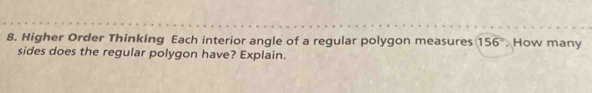 Solved: Higher Order Thinking Each interior angle of a regular polygon ...