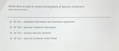 Solved: Which form is used to record combinations of security containers? (Select the best ...