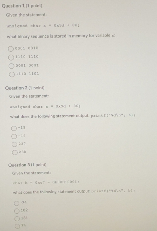 Solved: Given the statement: unsigned char a=0* 9d+80; what binary ...