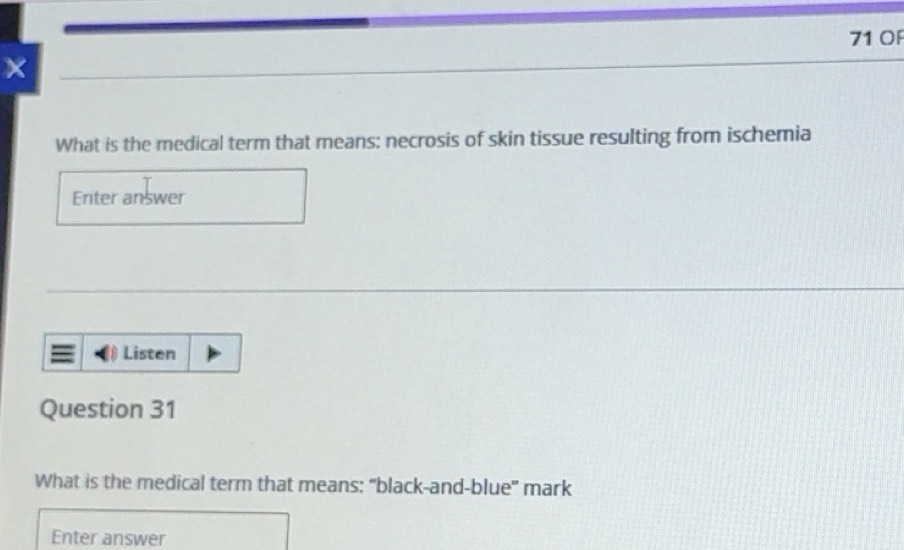 Solved: × What is the medical term that means: necrosis of skin tissue ...